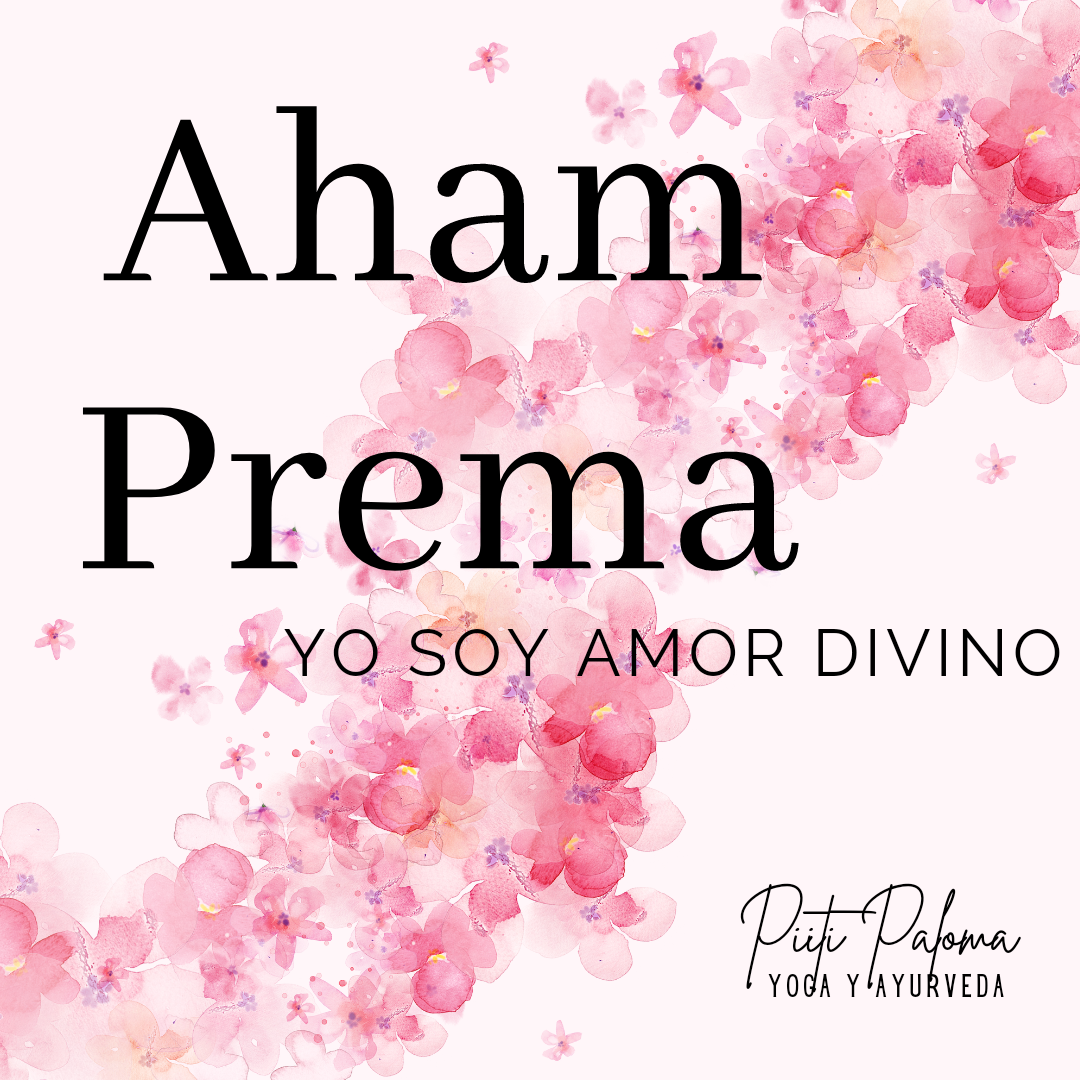 El significado de «Aham Prema» – Yoga y Ayurveda